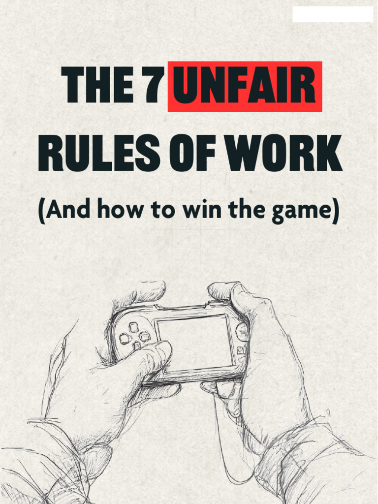 7 Unfair Rules of Work | PDF