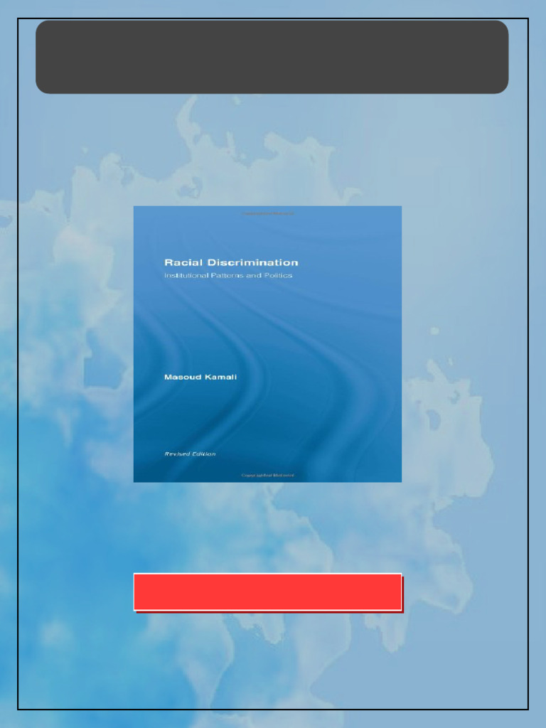 Racial Discrimination Institutional Patterns and Politics 1st Edition Masoud Kamali No Waiting ...