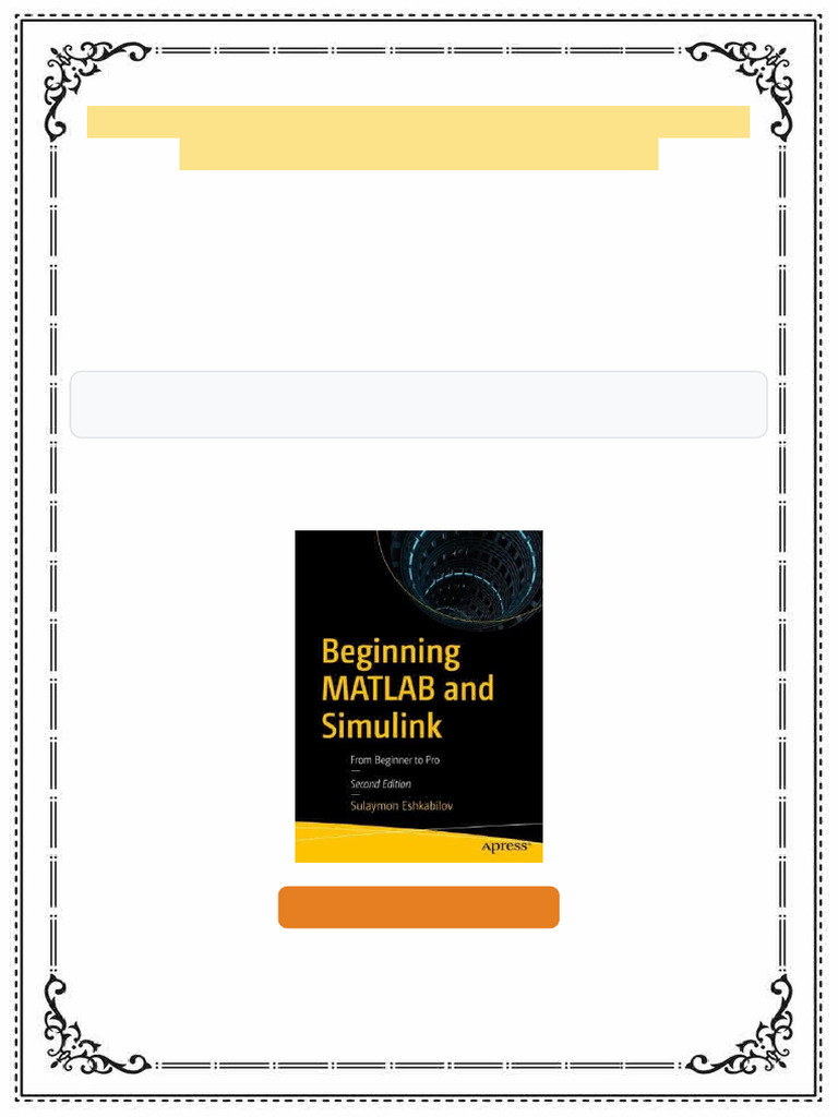 Beginning MATLAB and Simulink: From Beginner to Pro, 2nd Edition Sulaymon Eshkabilov download ...