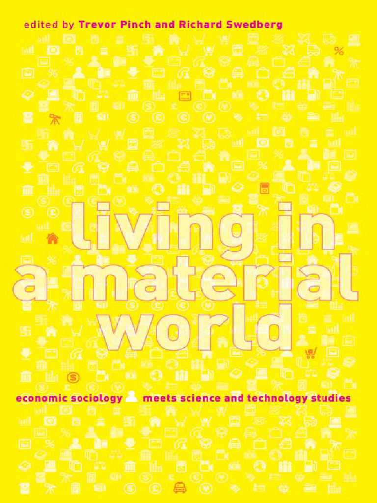 SWEDBERG, PINCH, 2008. Living in A Material World, Economic Sociology ...