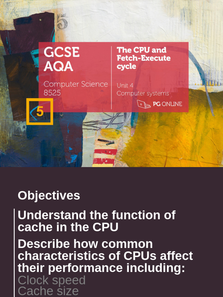 T5 the CPU and Fetch-execute Cycle | PDF | Central Processing Unit | Cpu Cache