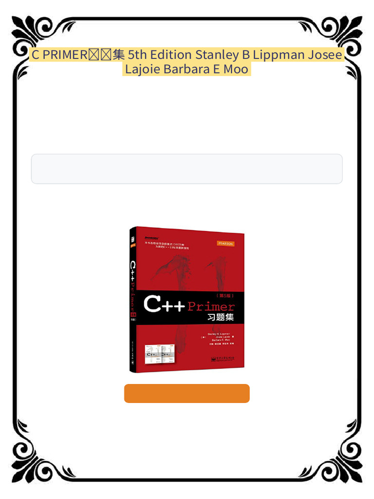 C PRIMER习题集 5th Edition Stanley B Lippman Josee Lajoie Barbara E Moo Full PDF Access | PDF