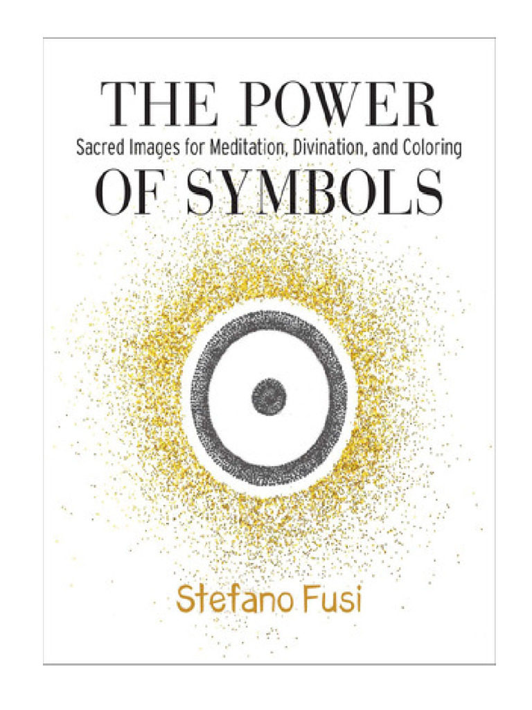 The Power of Symbols: Sacred Images for Meditation, Divination, and ...