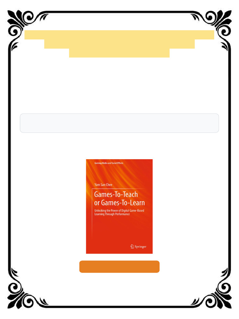 (Ebook PDF) Games To Teach or Games To Learn 1st edition by Yam San Chee isbn 981101244X ...