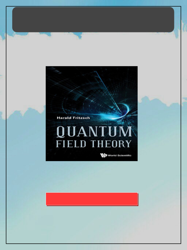 Quantum Field Theory 1st Edition Professor Harald Fritzsch latest pdf ...
