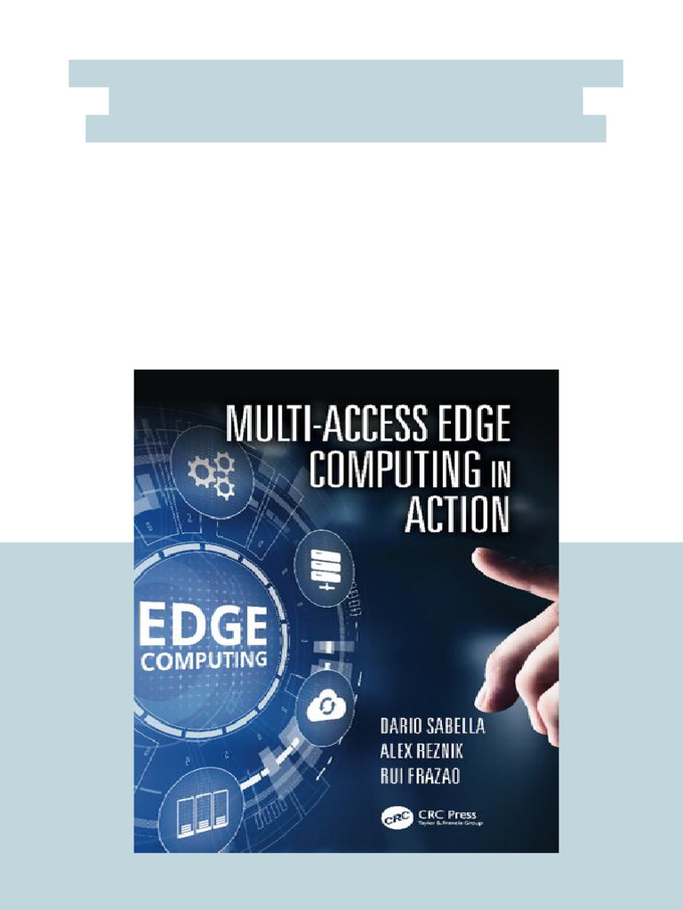 (Ebook) Multi-Access Edge Computing in Action by Dario Sabella, Alex Reznik, Rui Frazao ISBN ...