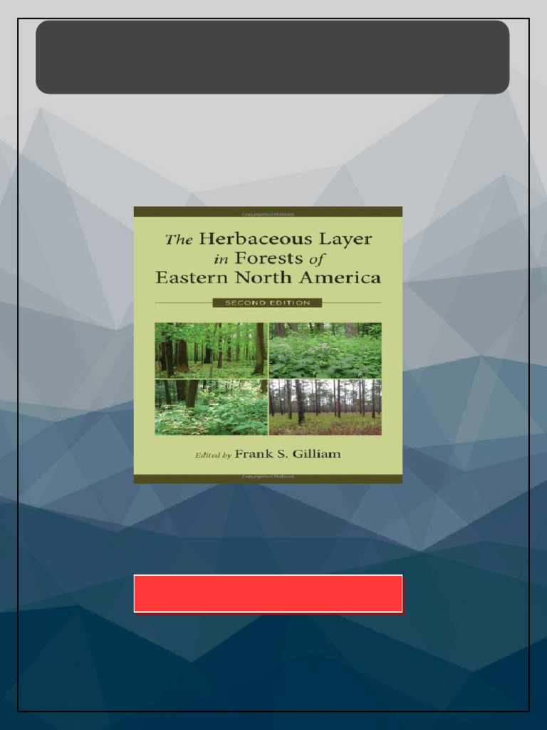 The Herbaceous Layer in Forests of Eastern North America 2nd Edition Frank Gilliam No Waiting ...