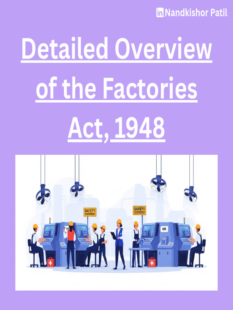 Detailed Overview of Factories Act, 1948 | PDF | Safety | Overtime