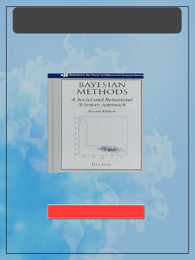 Bayesian methods a social and behavioral sciences approach Second Edition. Edition Gill newest ...