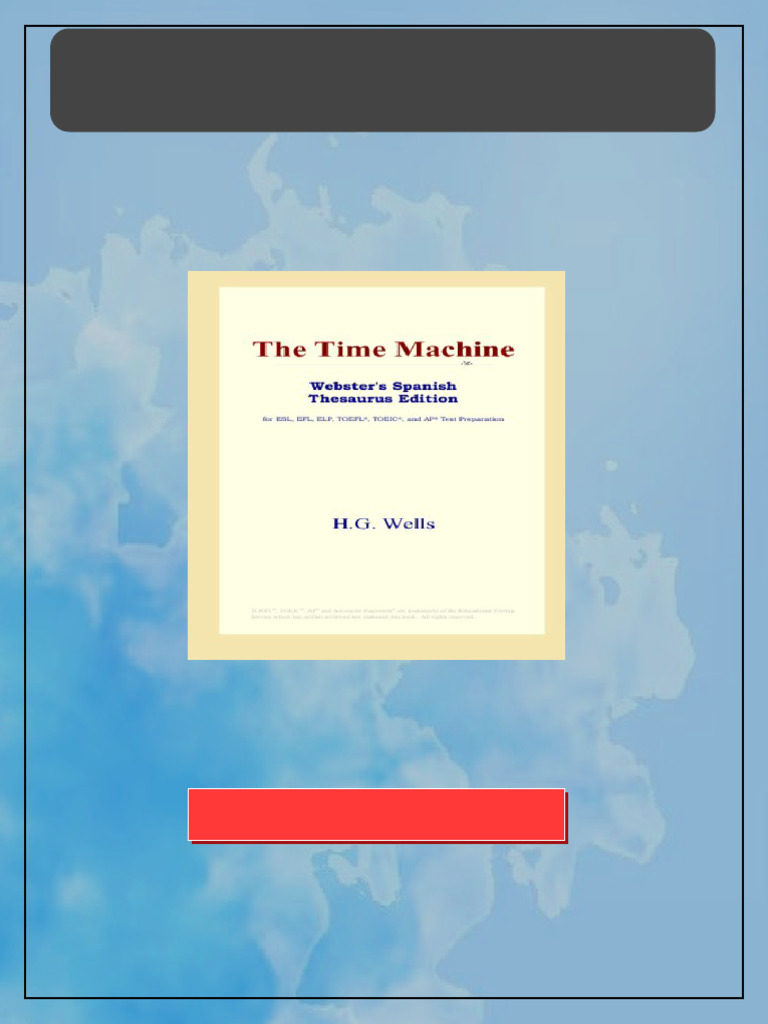The Time Machine Webster s Spanish Thesaurus Edition H.G. Wells newest ...