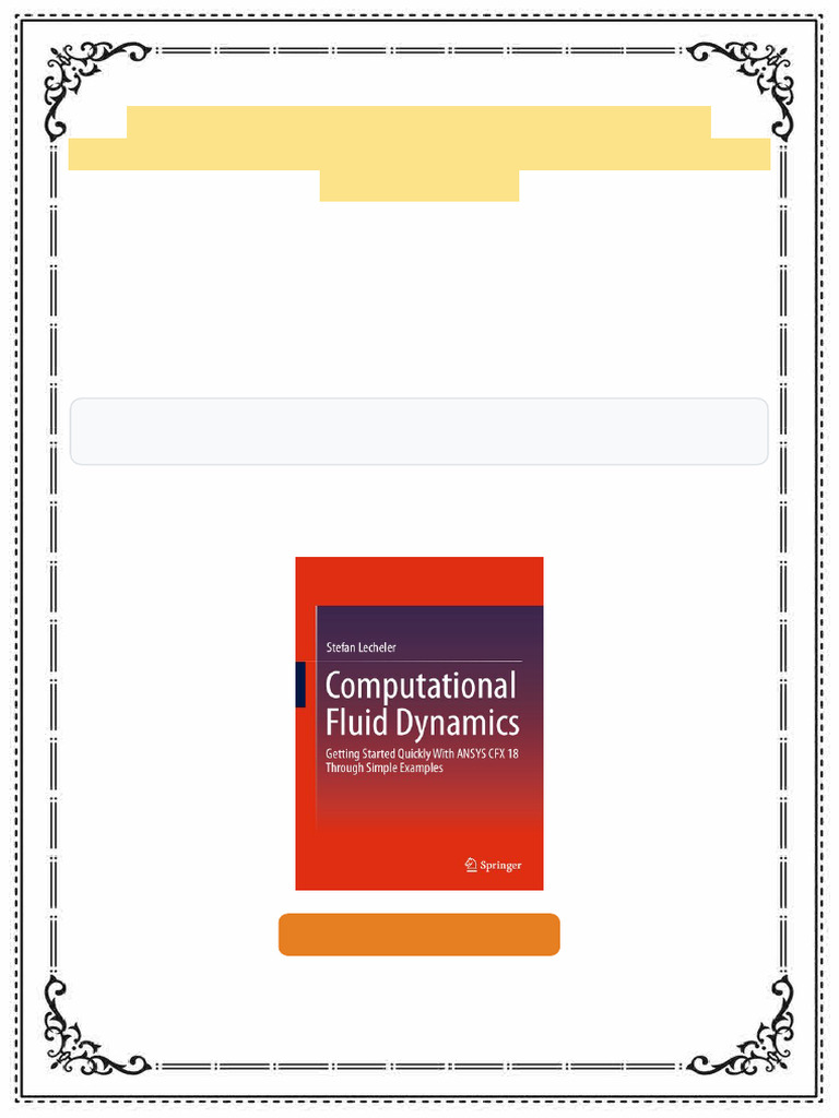 Computational Fluid Dynamics Getting Started Quickly With ANSYS CFX 18 Through Simple Examples ...