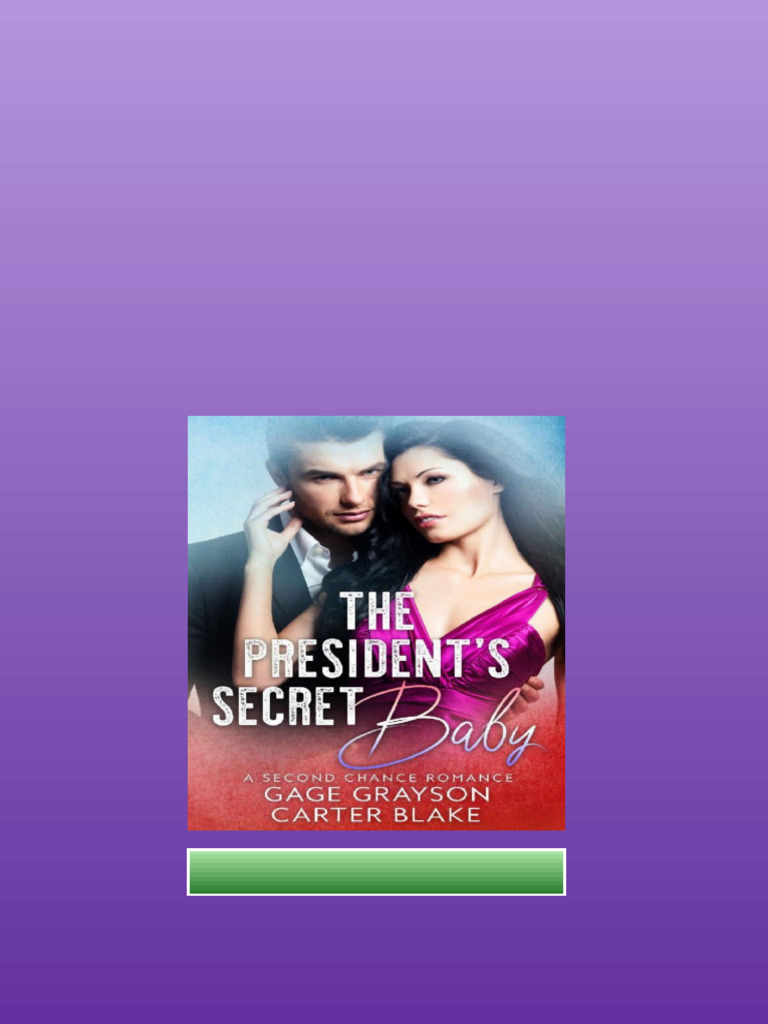 The Presidents Secret Baby A Second Chance Romance Gage Grayson Carter Blake Grayson download ...