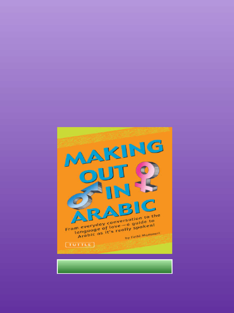 Making Out In Arabic Arabic Phrasebook Fethi Mansouri download full chapters | PDF