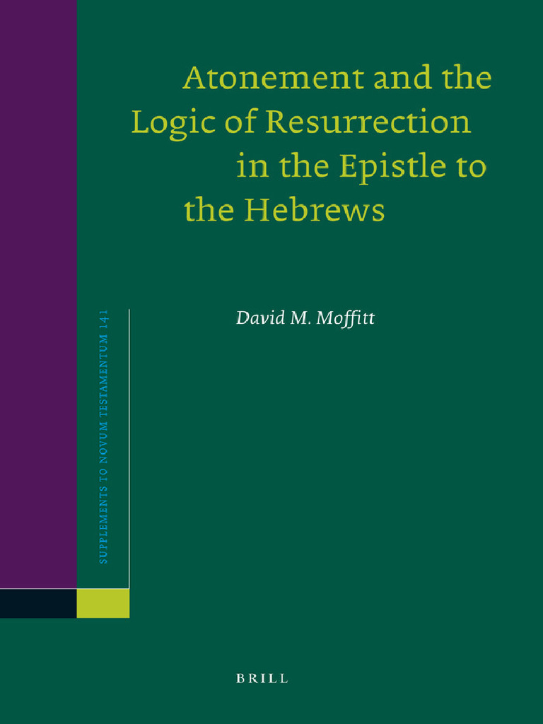 David M. Moffitt, Atonement and The Logic of Resurrection in The ...