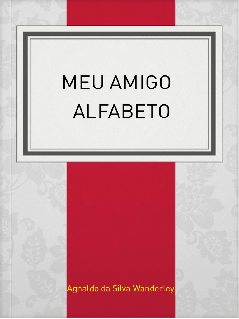 Livro Meu Amigo Alfabeto | PDF | Alfabeto | Linguística