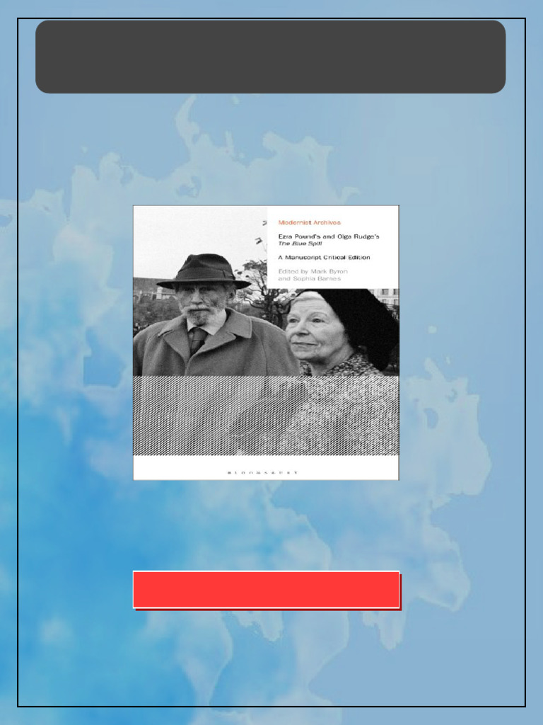 Ezra Pound s and Olga Rudge s The Blue Spill A Manuscript Critical Edition Mark Byron available ...