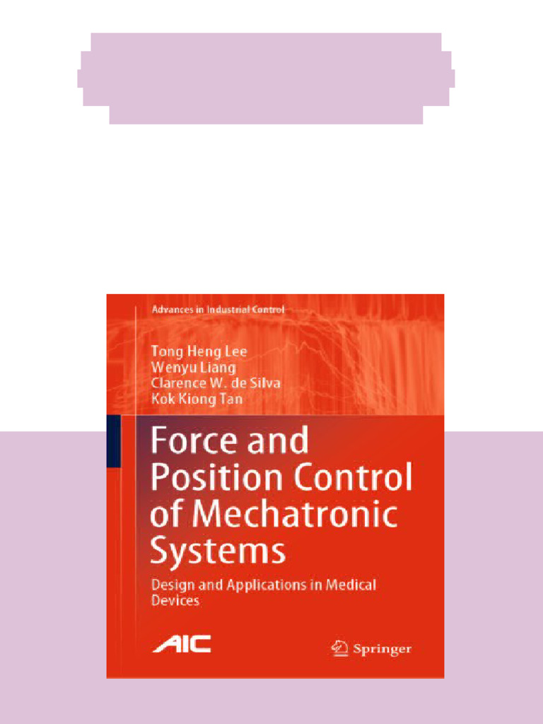 (Ebook) Force and Position Control of Mechatronic Systems: Design and Applications in Medical ...