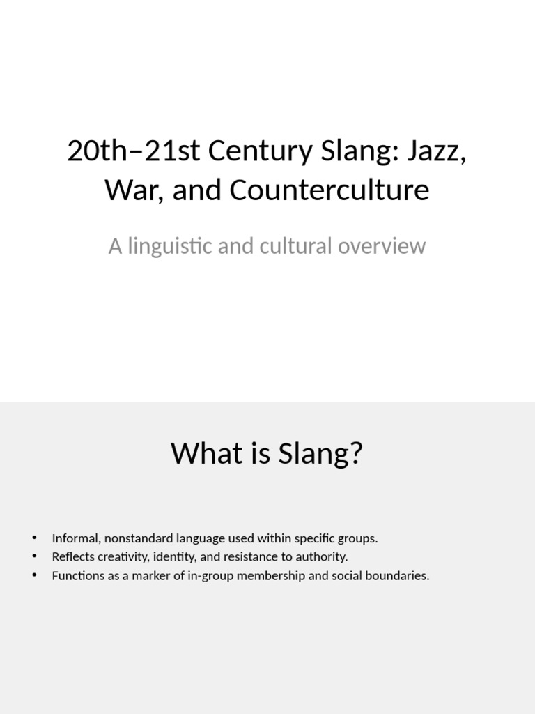 20th 21st Century Slang Presentation | PDF | Slang | Human Communication