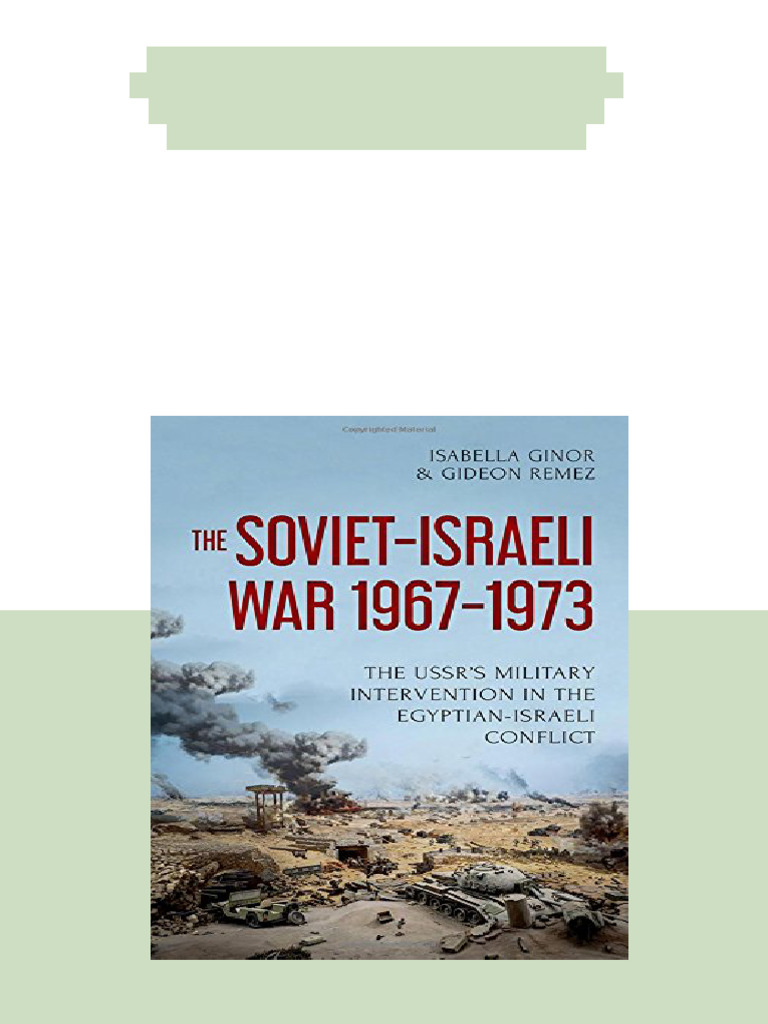 (Ebook) The Soviet-Israeli War, 1967-1973: The USSR's Military ...