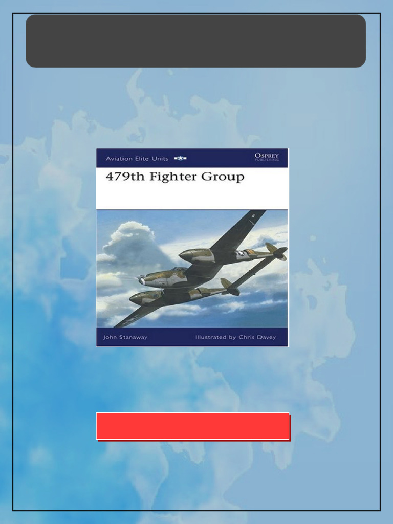 479th Fighter Group Riddle s Raiders Aviation Elite Units First Edition ...