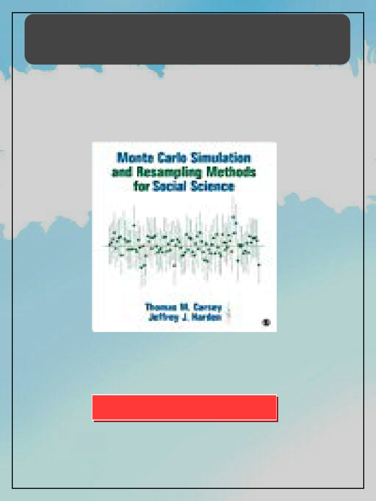 Monte Carlo Simulation and Resampling Methods for Social Science Thomas ...