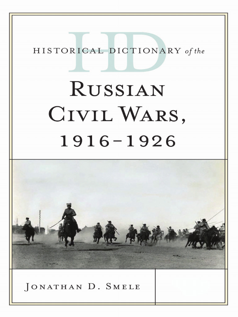 1916-1926年俄国内战历史词典 Jonathan D. Smele - Historical Dictionary of the ...