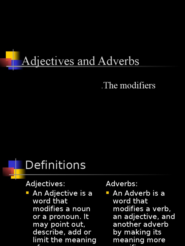 Adjectives and Adverbs: .The Modifiers | PDF | Adjective | Adverb