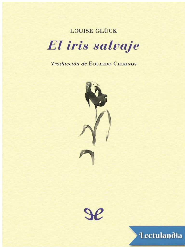 Louise Glück's "The Wild Iris" Analysis | PDF