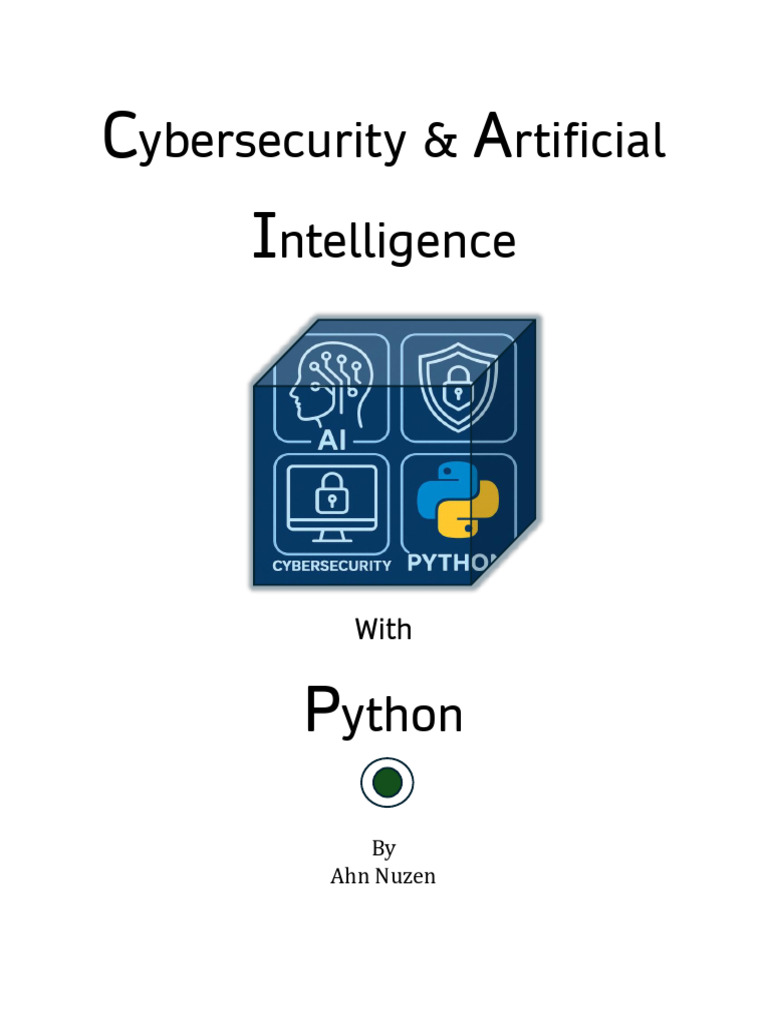 Cybersecurity and Artificial Intelligence With Python | PDF | Security ...