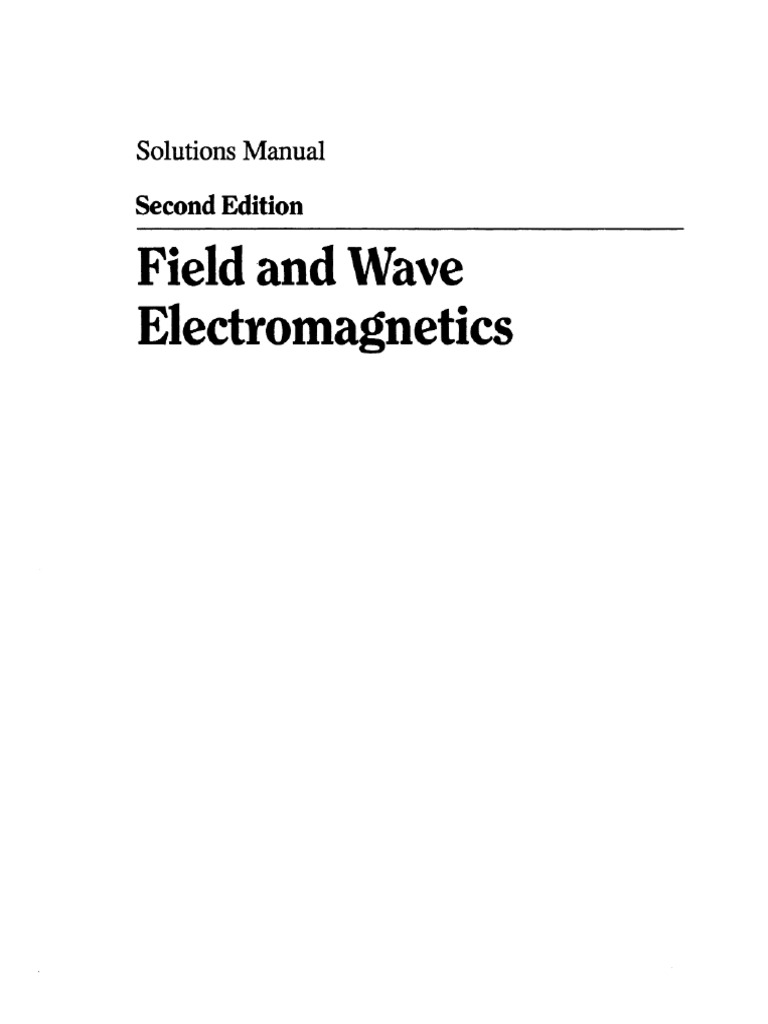 Field and Wave Electromagnetics 2nd Edition - Solution Manual David K ...