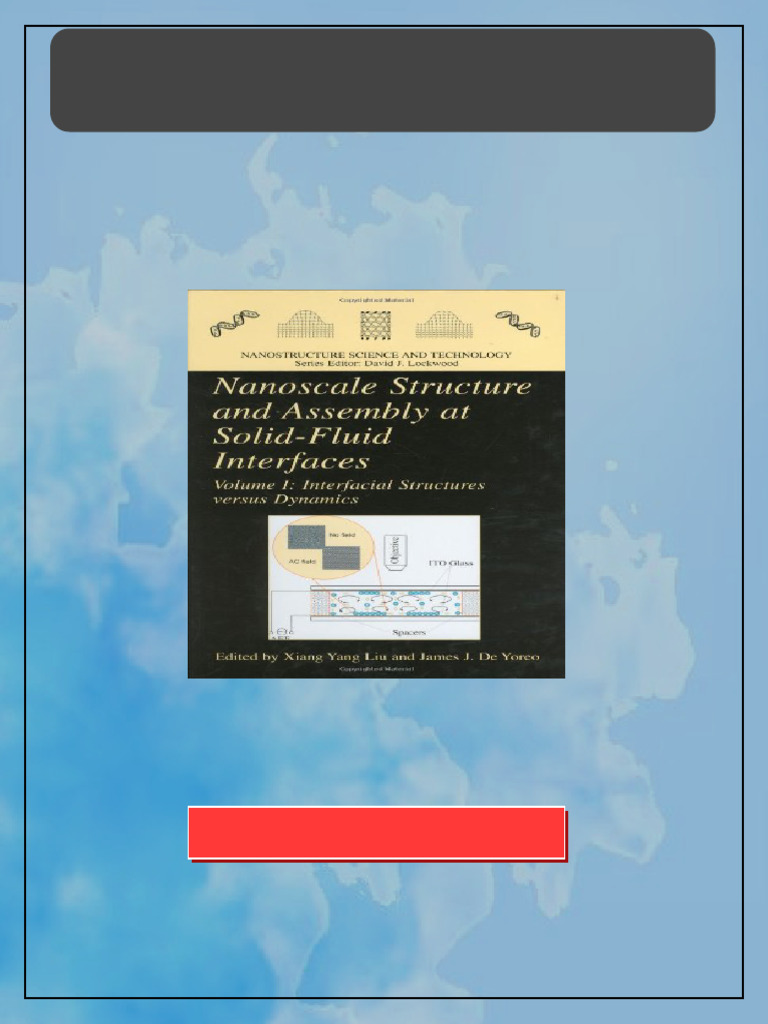 Nanoscale Structure and Assembly at Solid Fluid Interfaces Interfacial ...