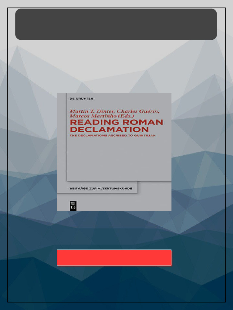 Reading Roman Declamation The Declamations Ascribed to Quintilian Beiträge Zur Altertumskunde ...