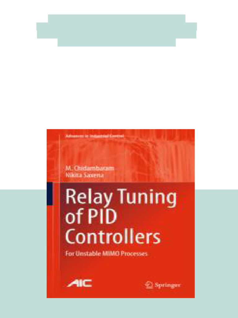(Ebook) Relay Tuning of PID Controllers : For Unstable MIMO Processes by M. Chidambaram,Nikita ...