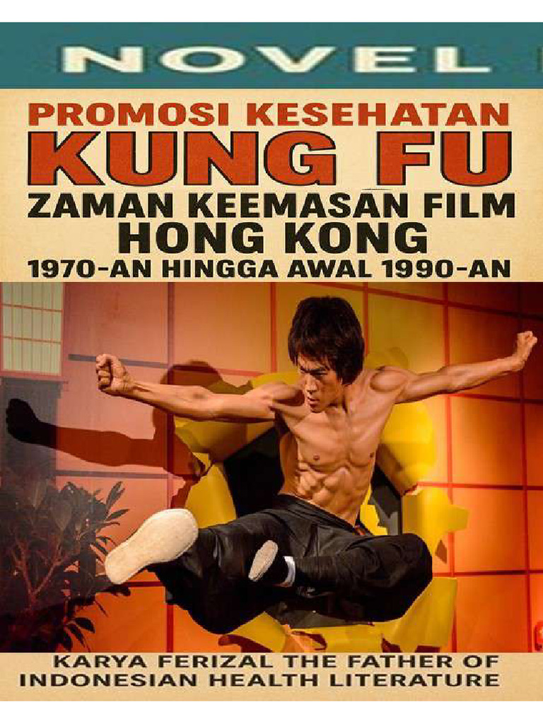 NOVEL PROMOSI KESEHATAN KUNG FU : ZAMAN KEEMASAN FILM HONG KONG (1970 ...