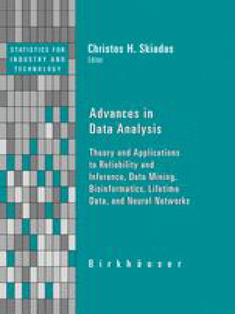 Advances in Data Analysis Theory and Applications To Reliability and Inference Data Mining ...