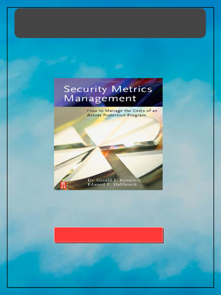 Security Metrics Management Gerald L. Kovacich Ready to Read | PDF ...