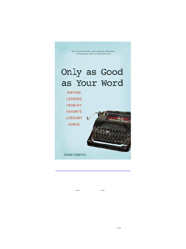 Only As Good As Your Word Writing Lessons From My - What Every Writer ...