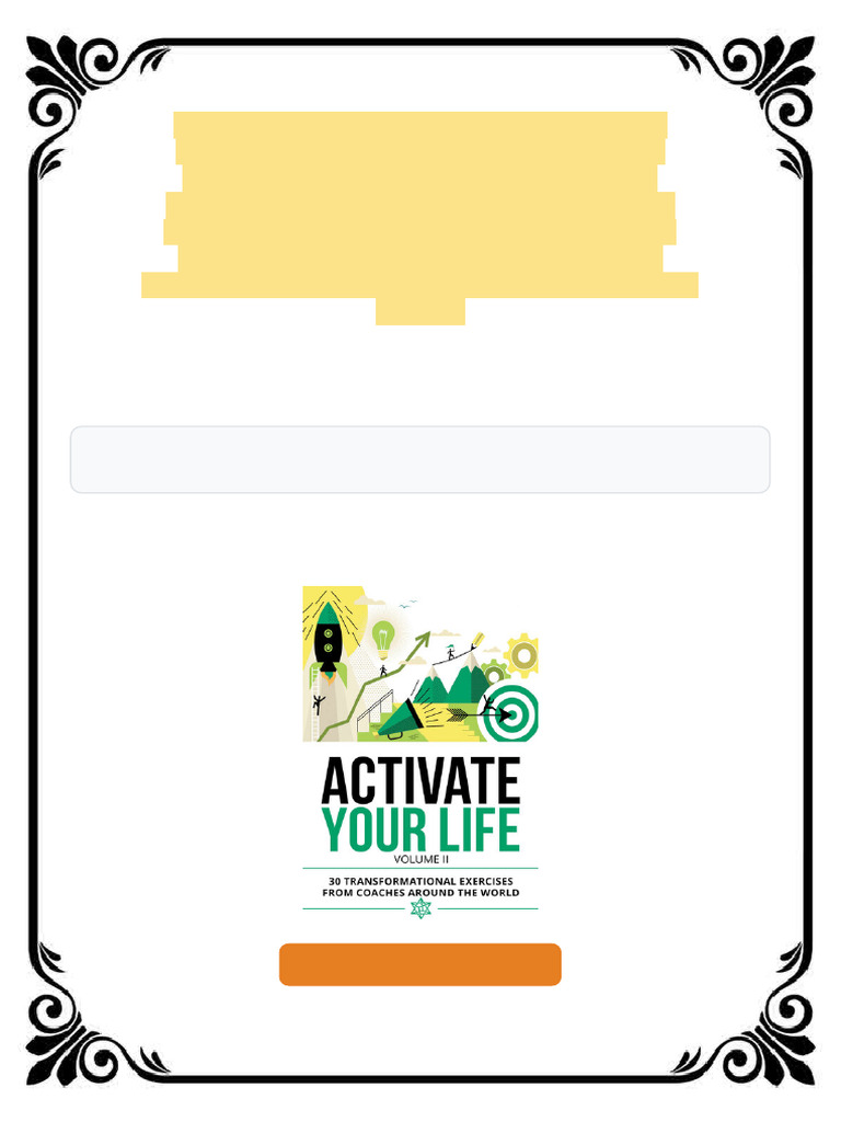Activate Your Life 30 Transformational Exercises From Coaches Around ...