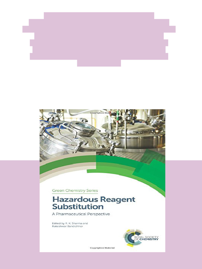 (Ebook) Hazardous reagent substitution : a pharmaceutical perspective ...