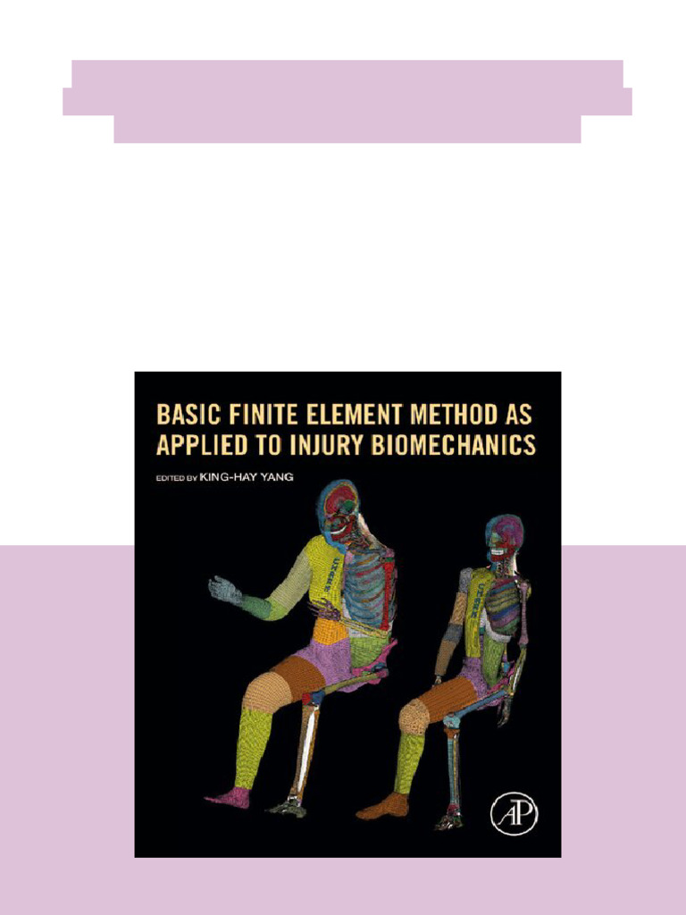 (Ebook) Basic Finite Element Method as Applied to Injury Biomechanics by King-Hay Yang (editor ...