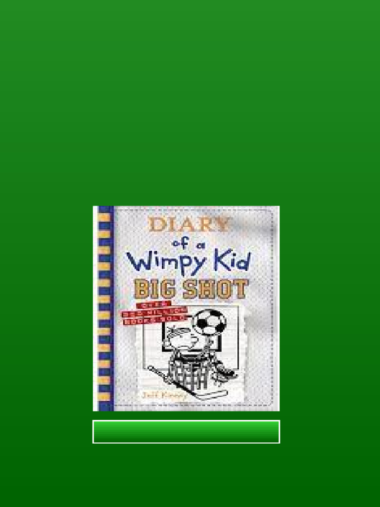 Diary Of A Wimpy Kid Big Shot 16 16th Edition Jeff Kinney Kindle & PDF ...