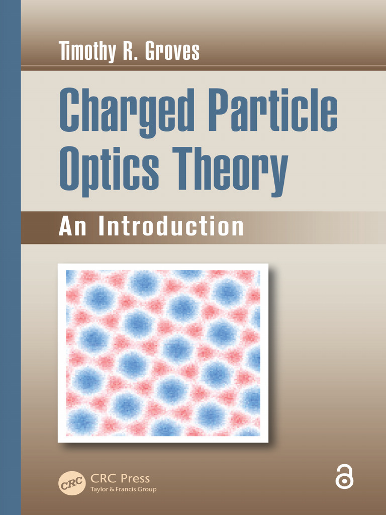 Charged Particle Optics Theory - An Introduction - Groves 2015 | PDF ...