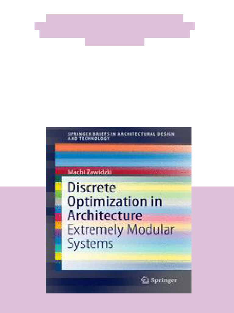 (Ebook) Discrete Optimization in Architecture: Extremely Modular Systems by Machi Zawidzki (auth ...