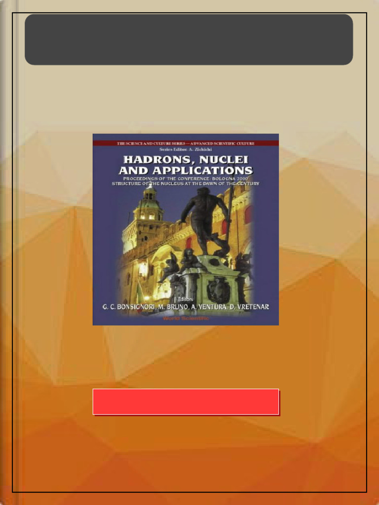Hadrons Nuclei and Applications 1st Edition G.C. Bonsignori full | PDF ...