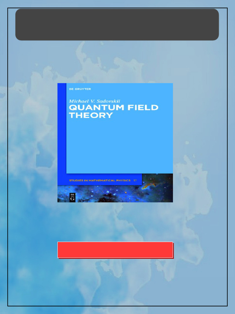 Quantum Field Theory 1st Edition Michael V. Sadovskii Ready to Read | PDF | Elementary Particle ...