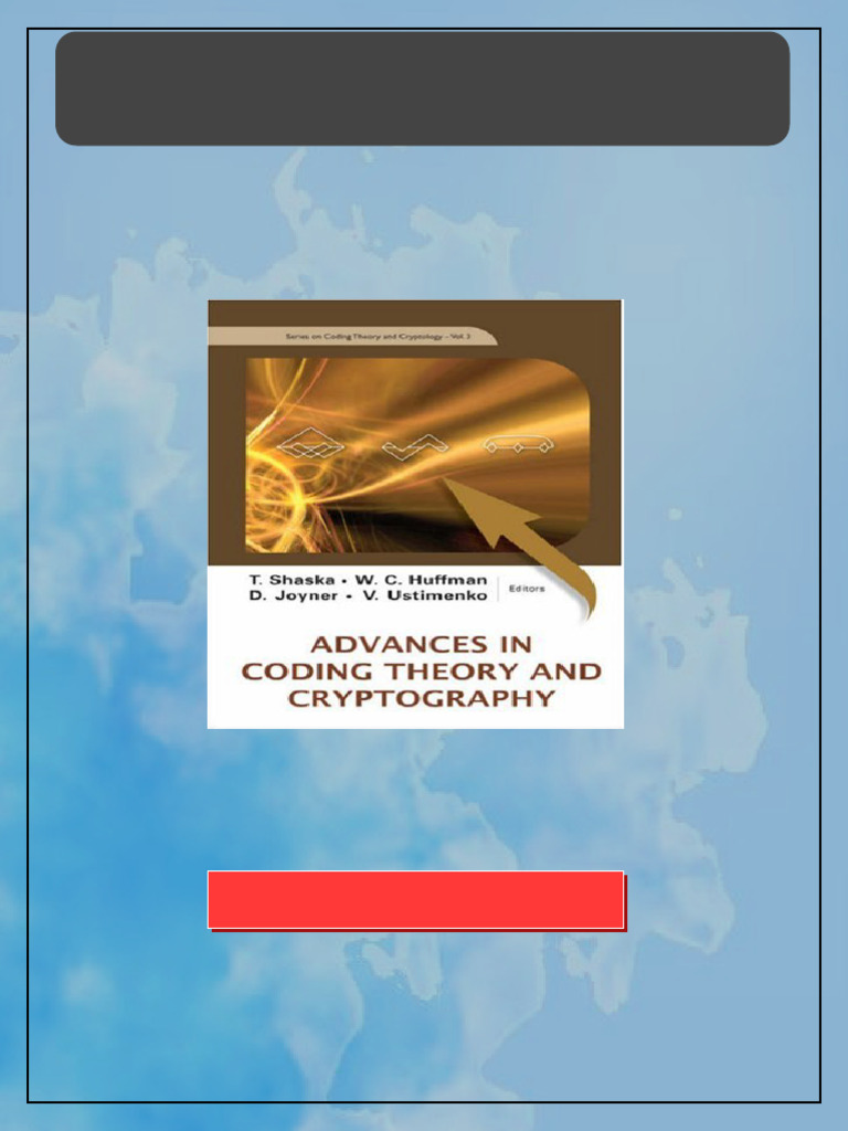 Advances in coding theory and crytography 1st Edition T. Shaska Complete Edition | PDF | Applied ...
