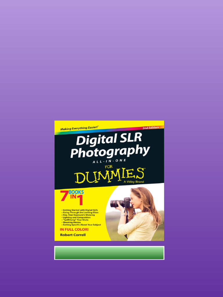 Digital Slr Photography Allinone For Dummies 2nd Edition Robert Correll ...