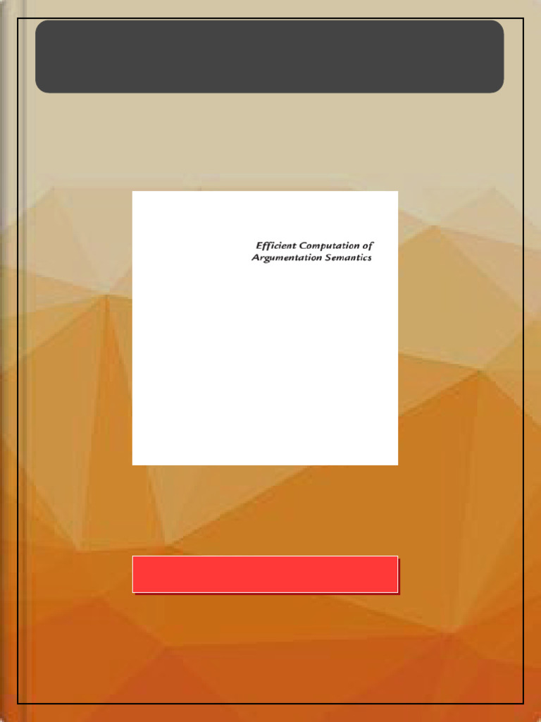 Efficient computation of argumentation semantics First Edition Beishui Liao online reading | PDF ...
