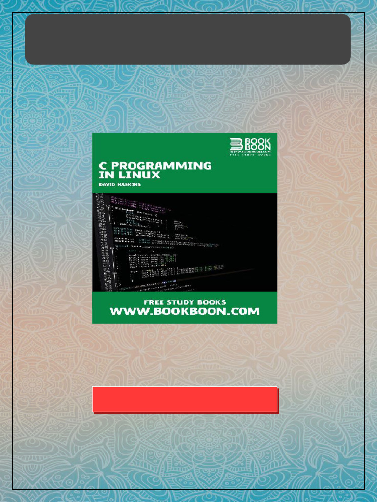 C Programming in Linux 1st edition Edition Haskins D. sample | PDF | Linux
