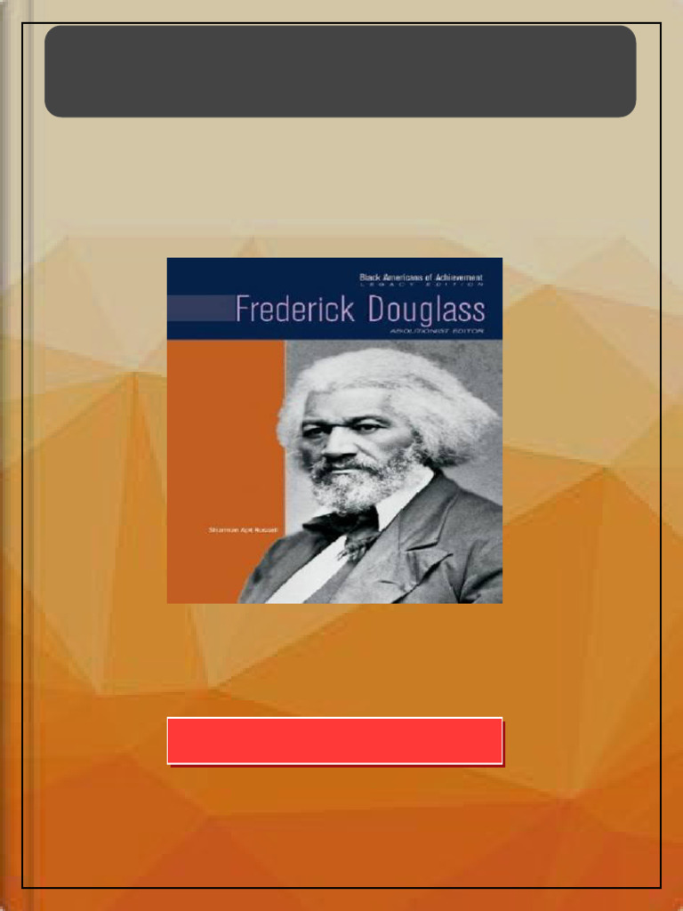 Frederick Douglass Abolitionist Editor Black Americans of Achievement ...